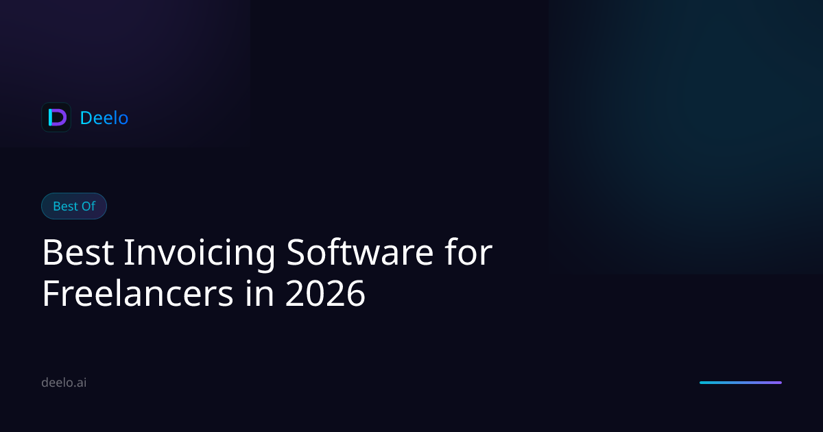 Best Invoicing Software for Freelancers in 2026 | Deelo Blog