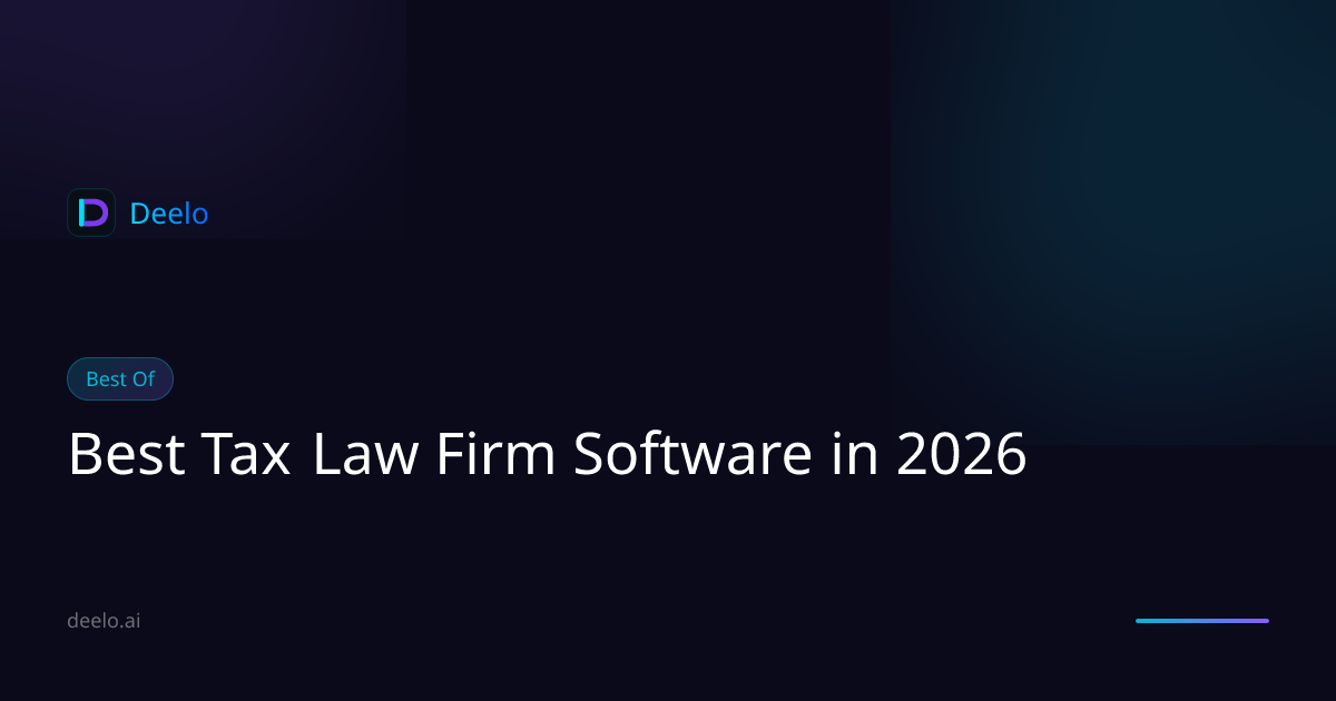 Best Tax Law Firm Software in 2026 | Deelo Blog