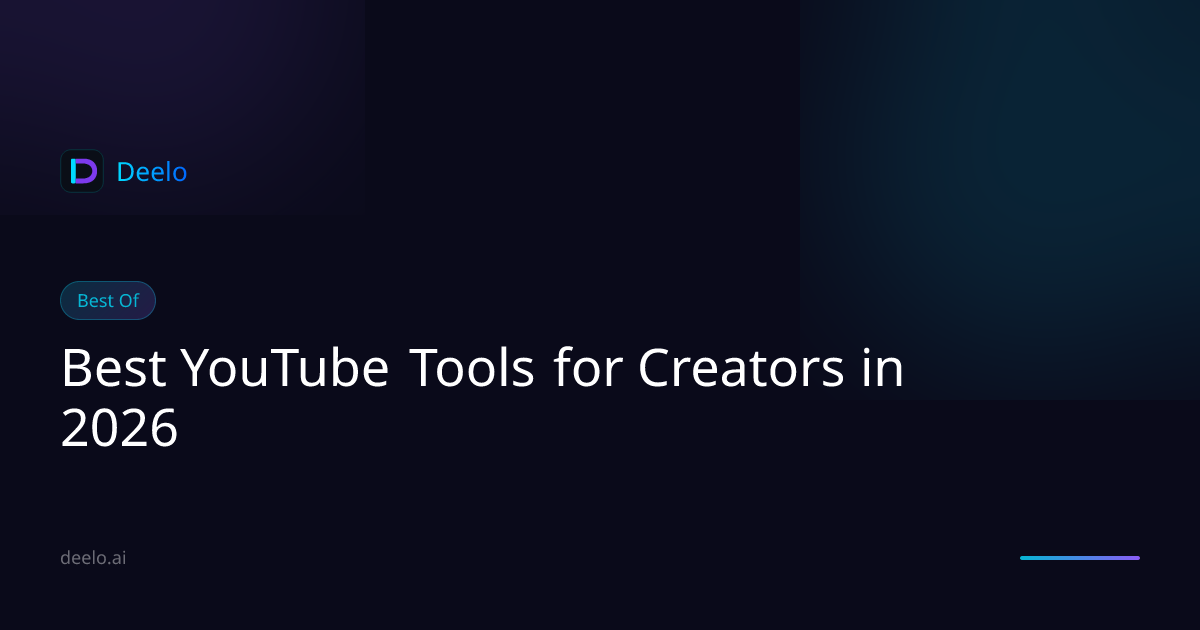 Best YouTube Tools for Creators in 2026 | Deelo Blog