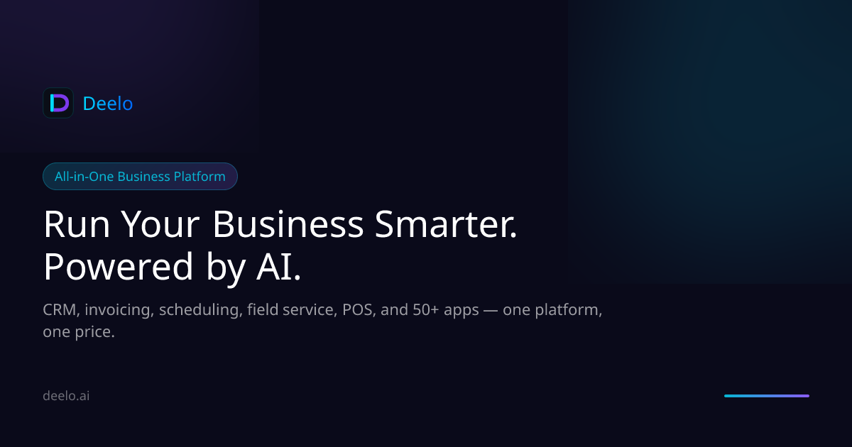 Deelo — AI-Powered Business Platform | CRM, Invoicing, Scheduling & More